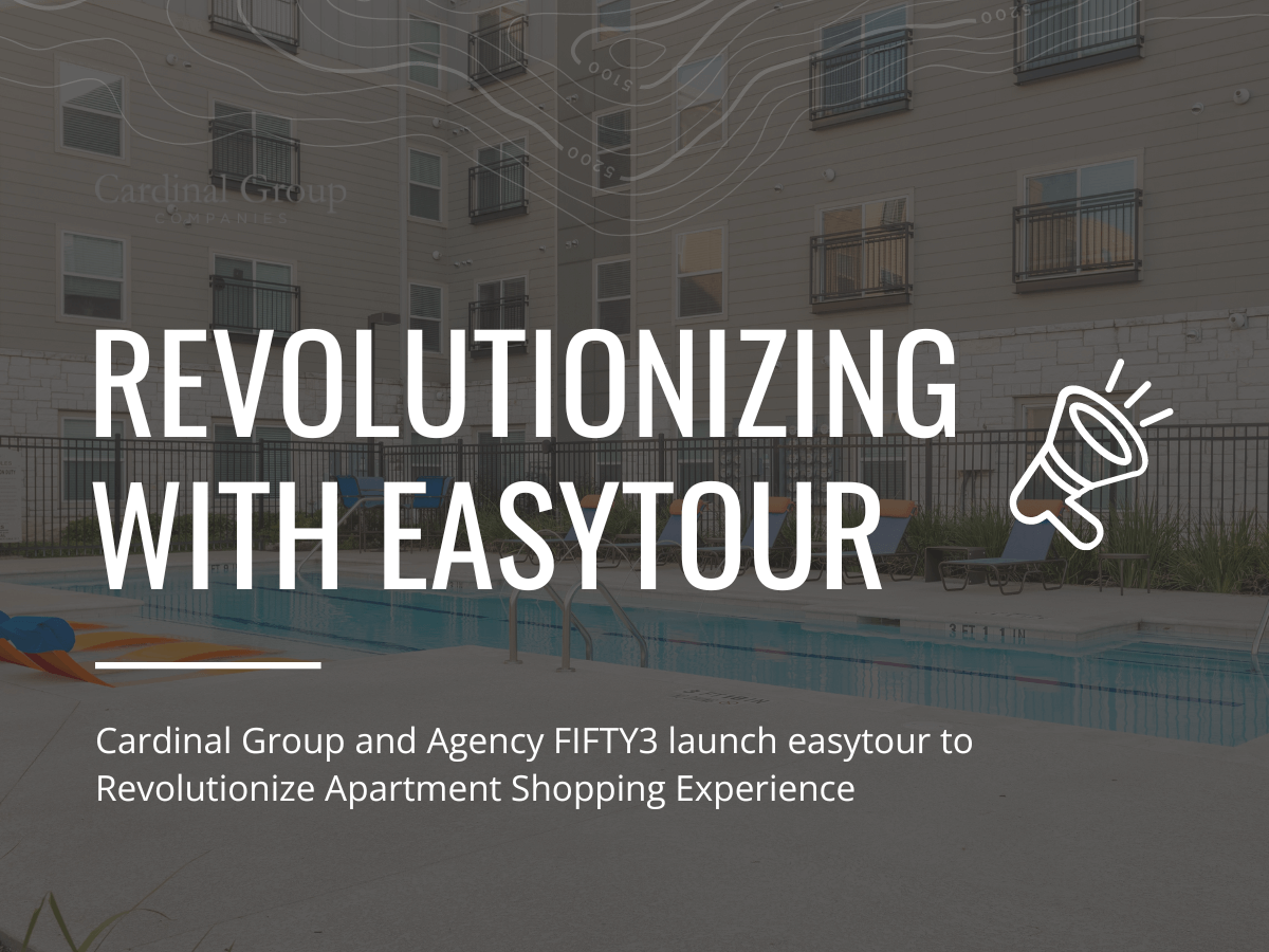 Cardinal Group and Agency FIFTY3 launch easytour to Revolutionize Apartment Shopping Experience ...
