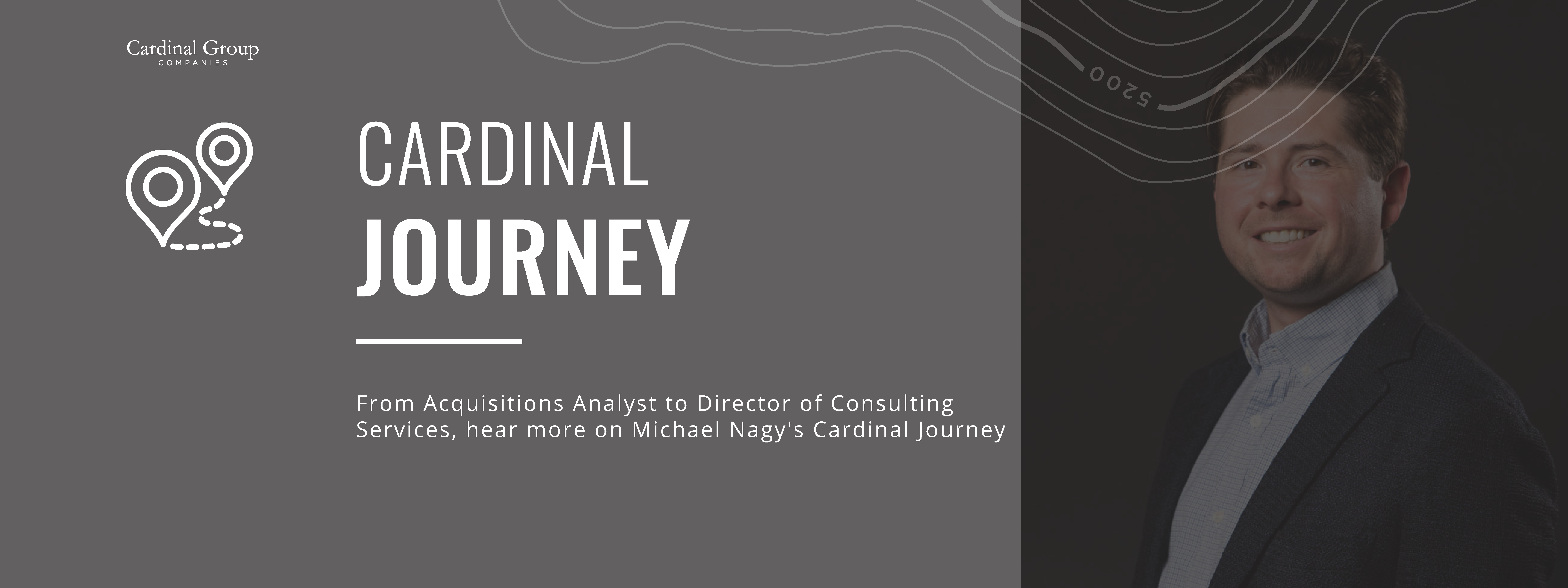 Hear from Director of Consulting Services Michael Nagy on his Cardinal Journey - Cardinal Group
