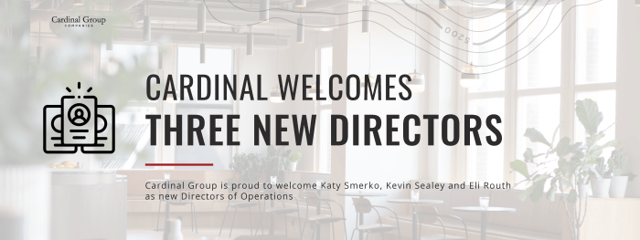 Cardinal Group Management Welcomes Three New Directors of Operations ...